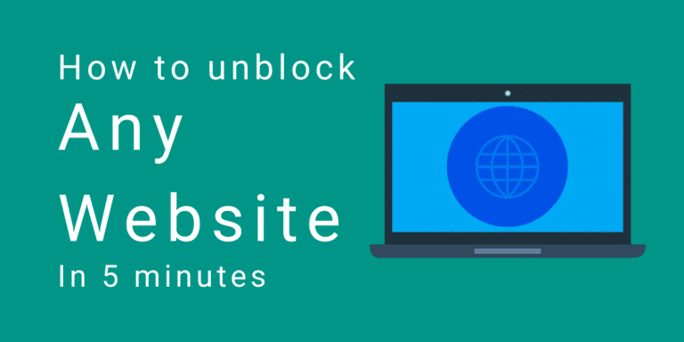 How to Unblock Websites in 5 Minutes [2023 Guide]